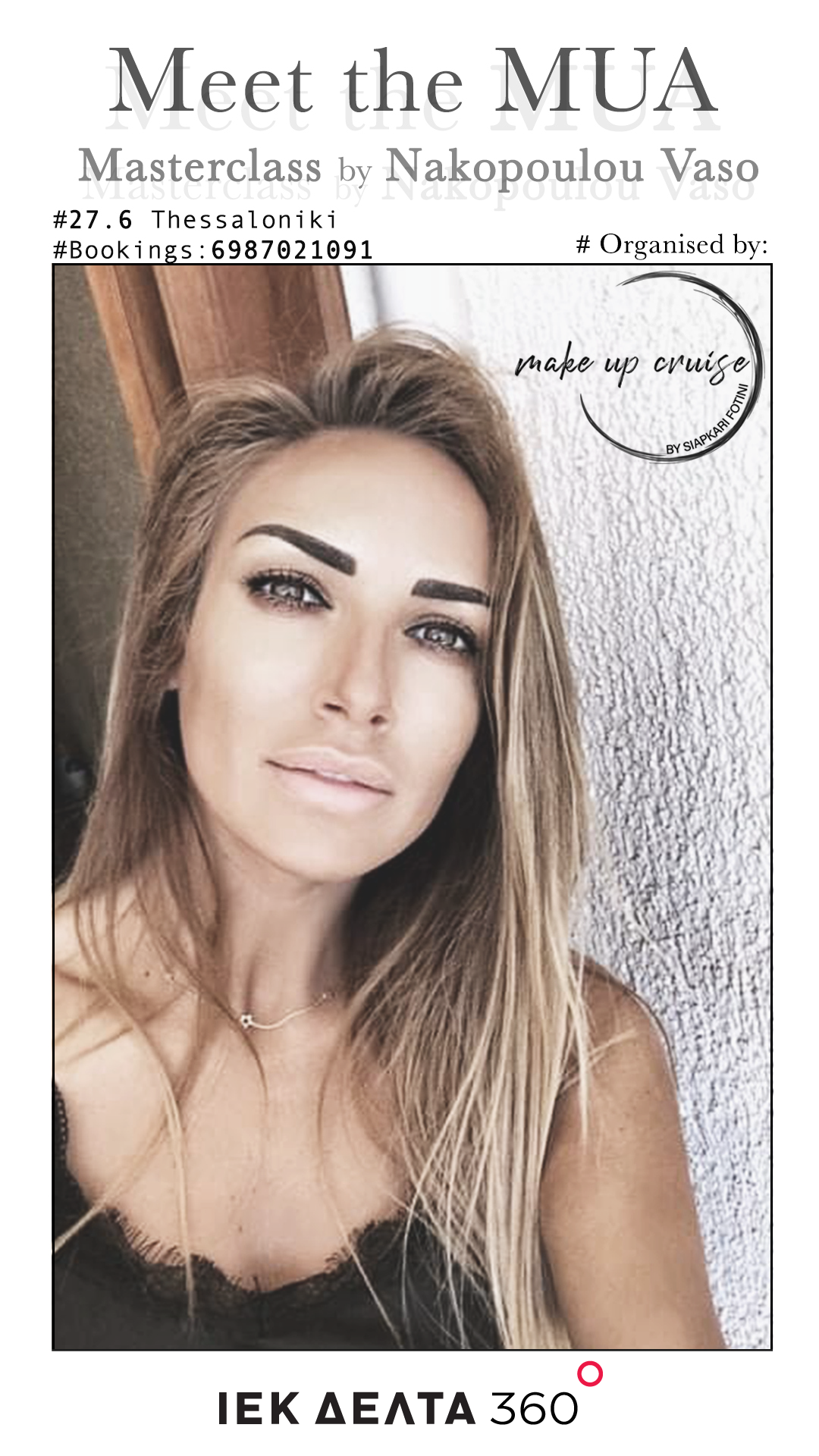 360 Masterclass by Nakopoulou Vaso: Meet the MUA
